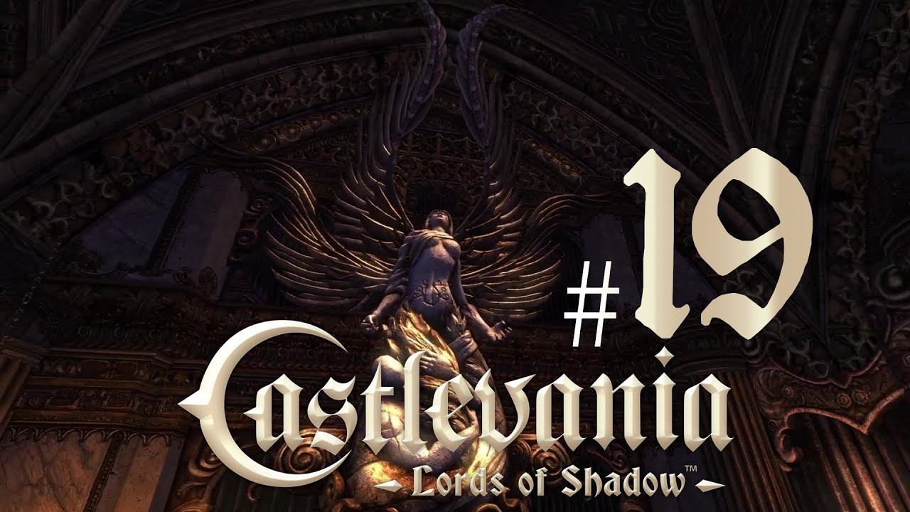 Castlevania : Lords of Shadow [ ОПЯТЬ ОН !!!))) ] #19