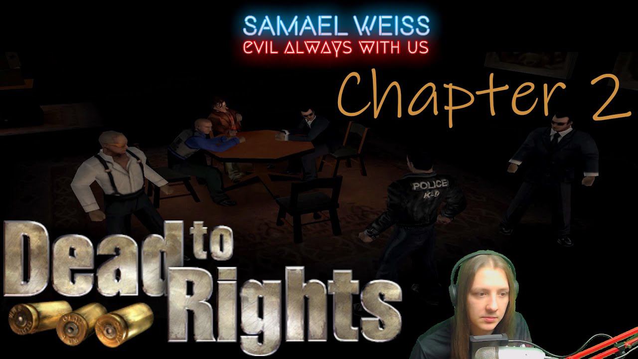 Глава 2 - Логово порока: Dead To Rights