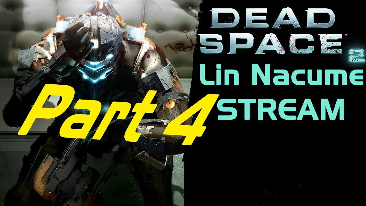 Dead Space 2. Прохождение Часть 4. Русская озвучка. Главы 8 и 9.
