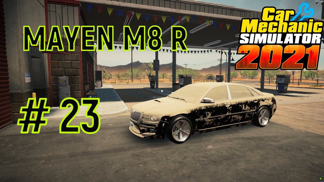 23. Car Mechanic Simulator 2021 - MAYEN M8 R