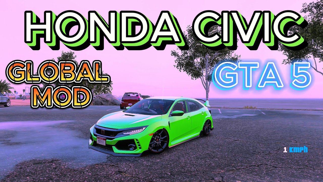 HONDA CIVIC GTA 5 GLOBAL MOD