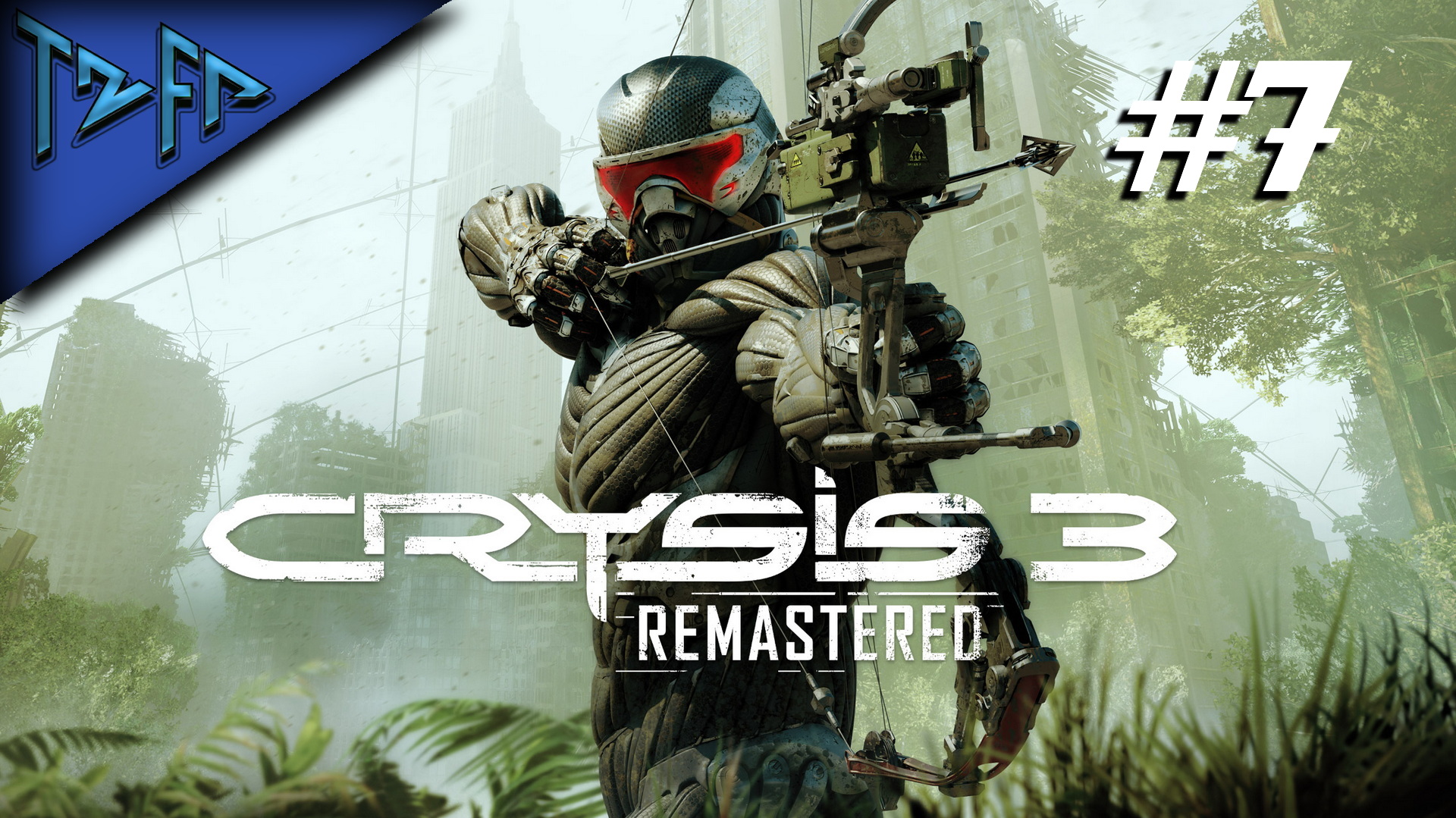 #7 БОГИ И МОНСТРЫ ►► Crysis 3 Remastered
