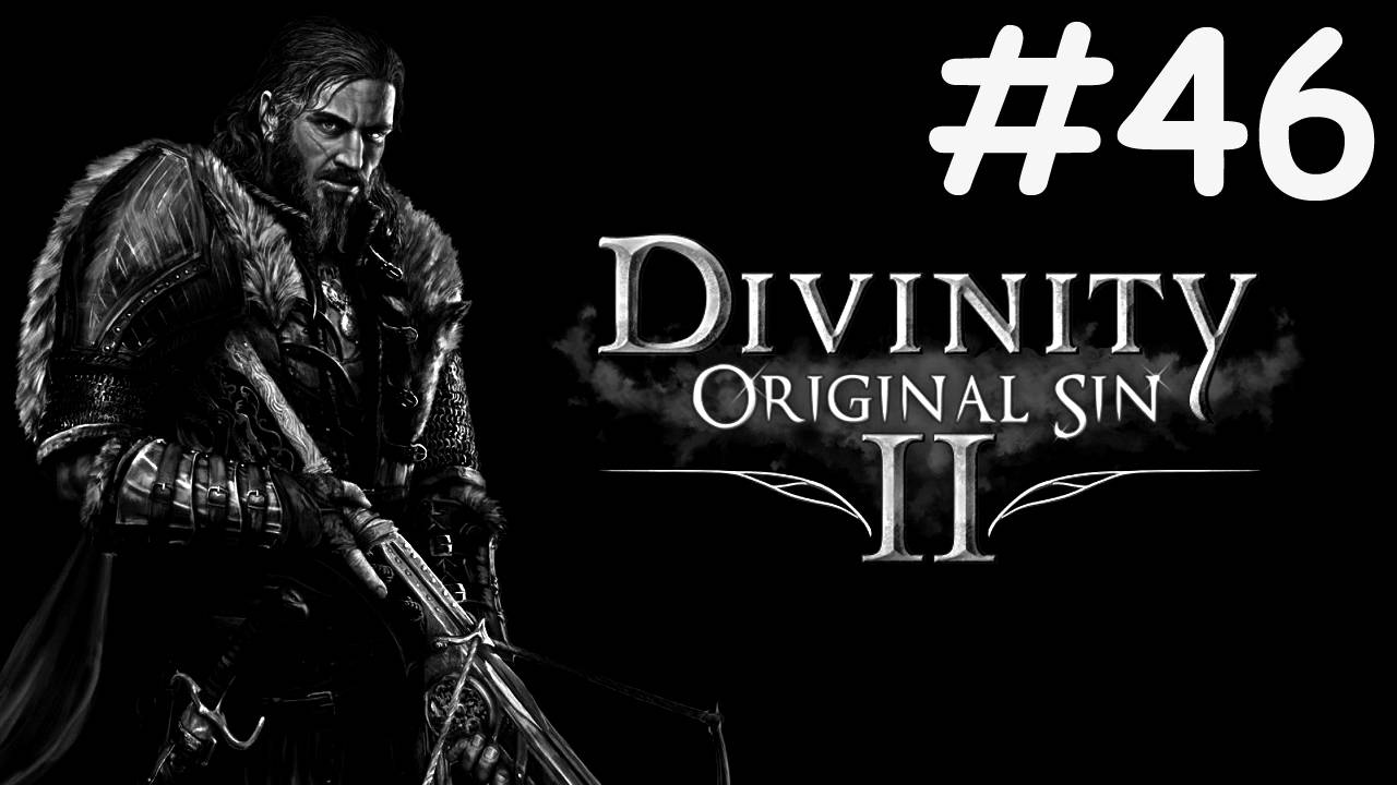 Divinity: Original Sin 2 # прохождение [46]