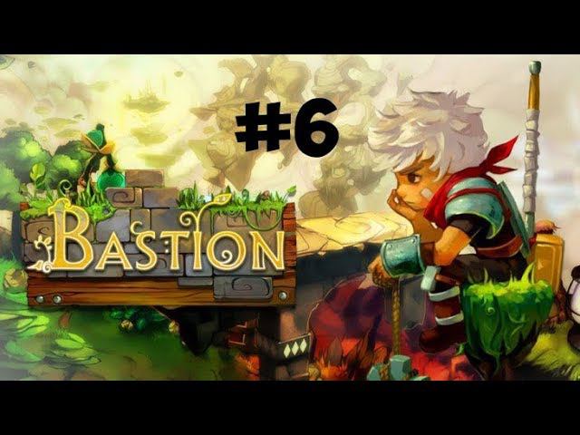 Прохождение Bastion #6