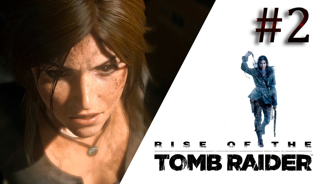 Rise of the Tomb Raider Прохождение #2.mp4