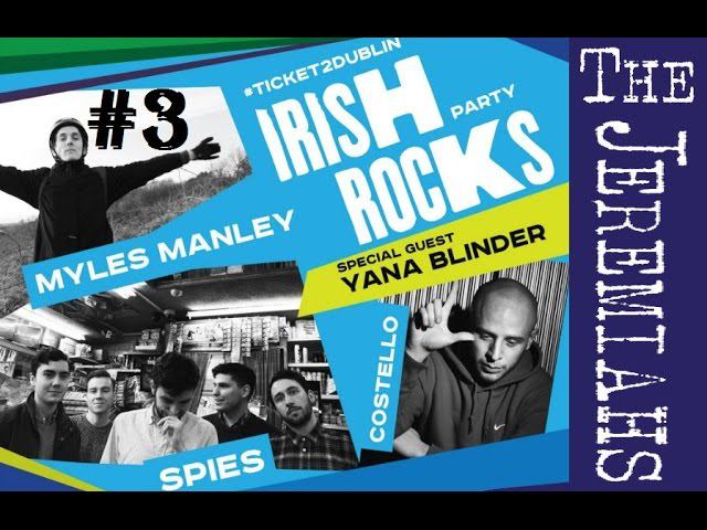 The Jeremiahs, Costello, Myles Manley, Yana Blinder, Spies. IRISH WEEK ИЗНУТРИ. #3