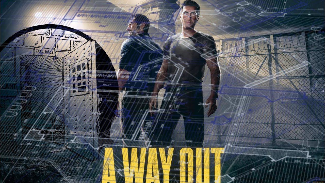 Для побега нужны три вещи:  дущевная кампания, стрим и "A Way Out" #3