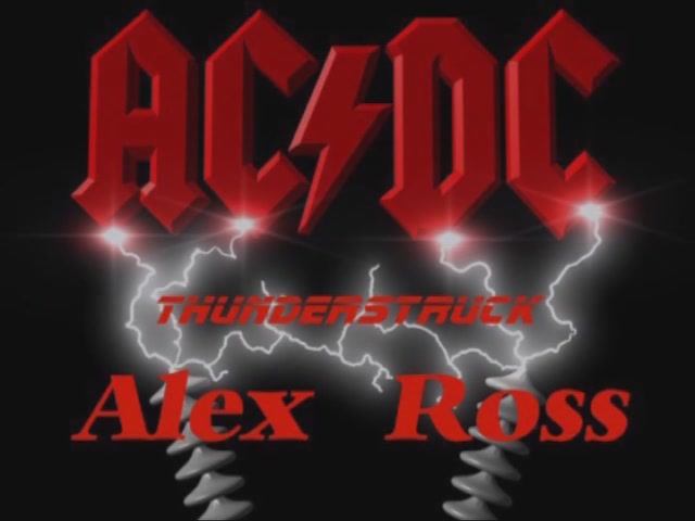 Thunderstruck AC/DC (Cover) Alex Ross
