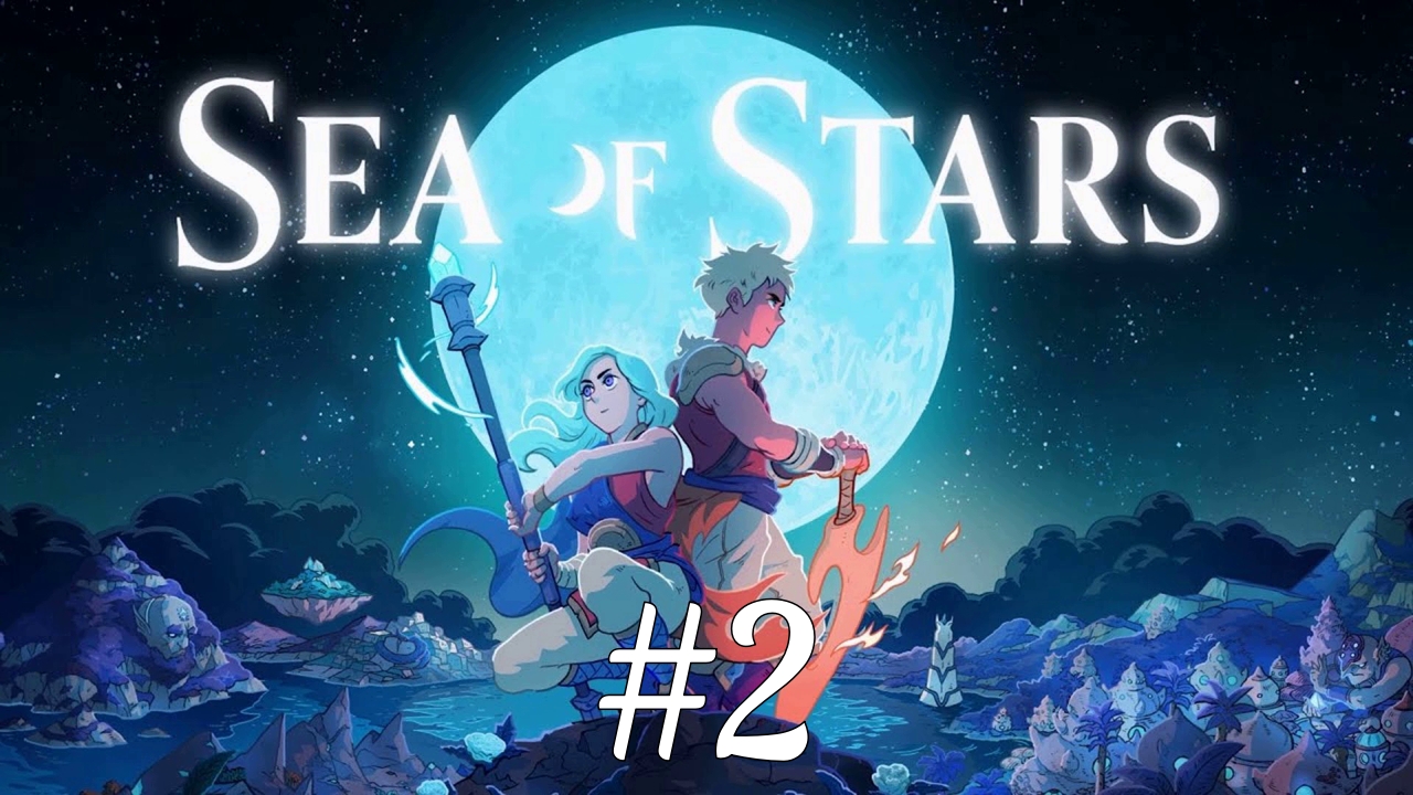Испытание ► Sea of Stars #2