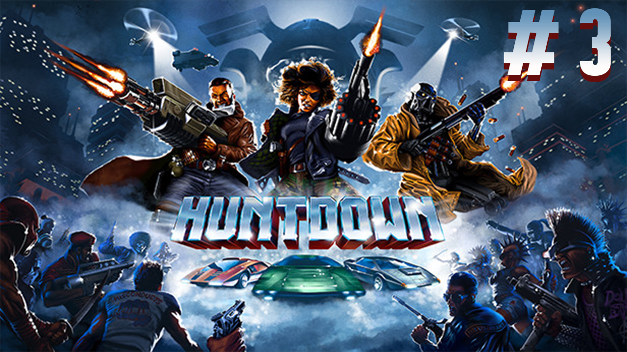 Прохождение Huntdown Часть 3: Bad Boy Bob (Кооператив)