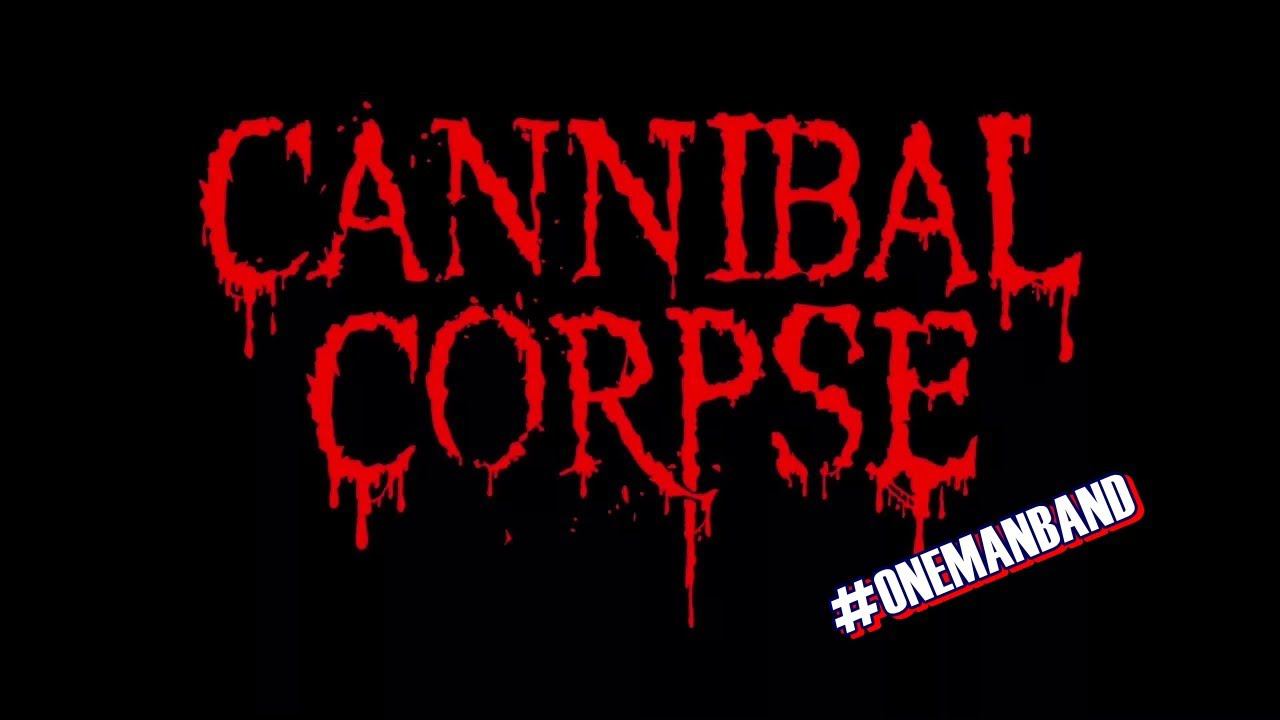 Cannibal Corpse #OneManBand