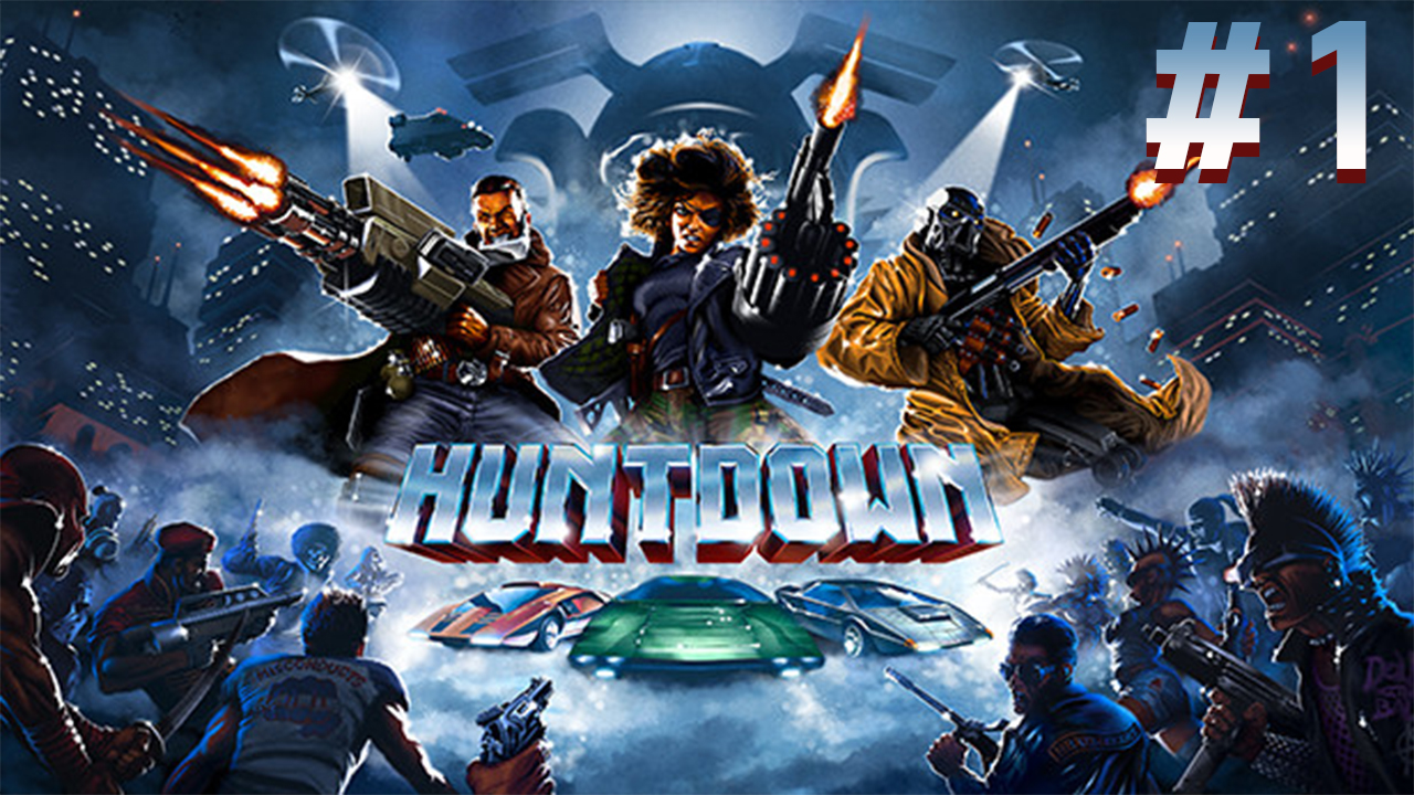 Прохождение Huntdown Часть 1: Sweet Angel (Кооператив)