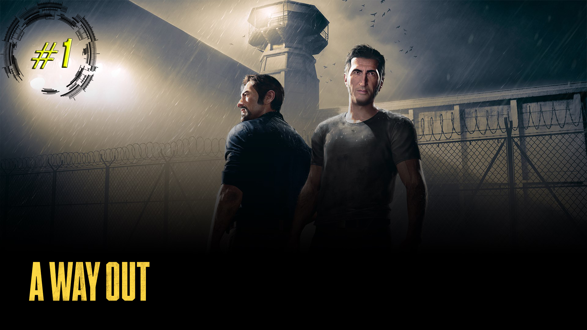 A WAY OUT #1 - Вдвоём в одной кутузке