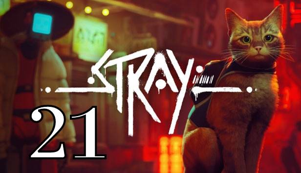 Прохождение➣STRAY➣021➣Тайное проникновение