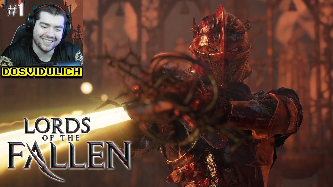 Первое впечатление ★ Lords of the Fallen #1