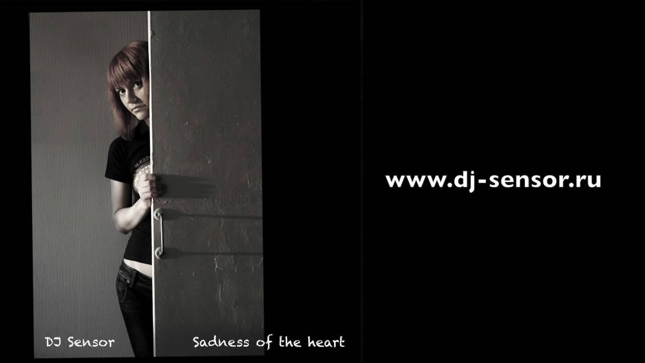 DJ Sensor - Sadness of the heart