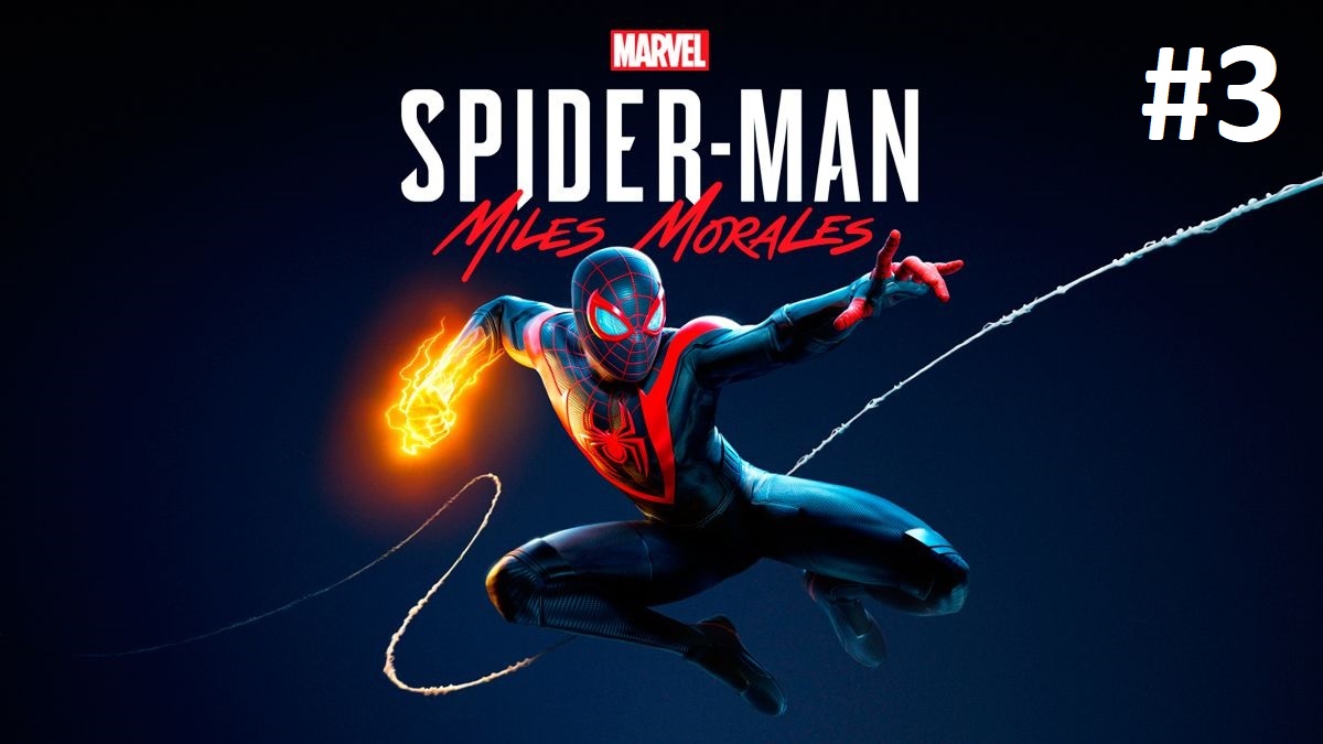 Невероятный Экшн /|\ Spider-Man: Miles Morales Eng Прохождение #3