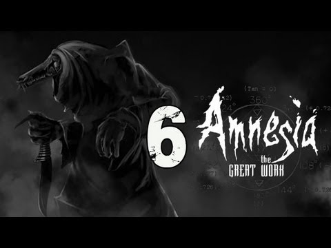 Amnesia: The Great Work (Part 6) - CHAPTER 6: COMPLETION