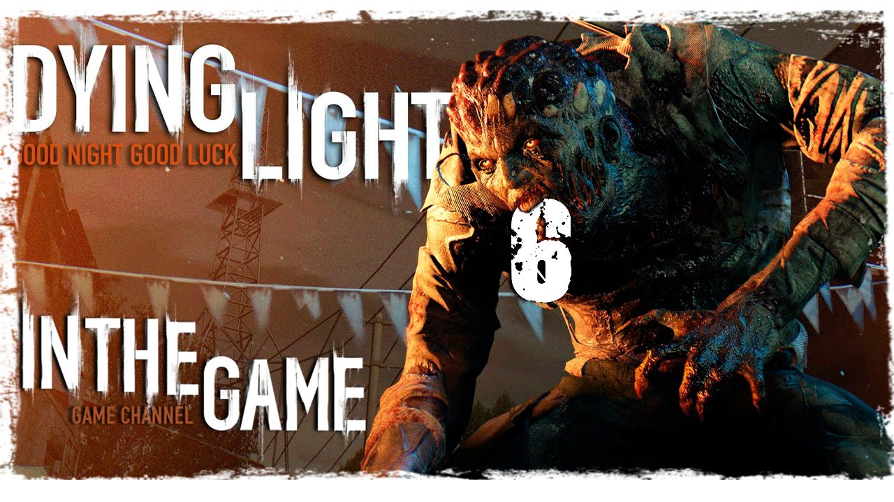 Dying Light - Прохождение Серия #6 [В Ожидании Ночи]