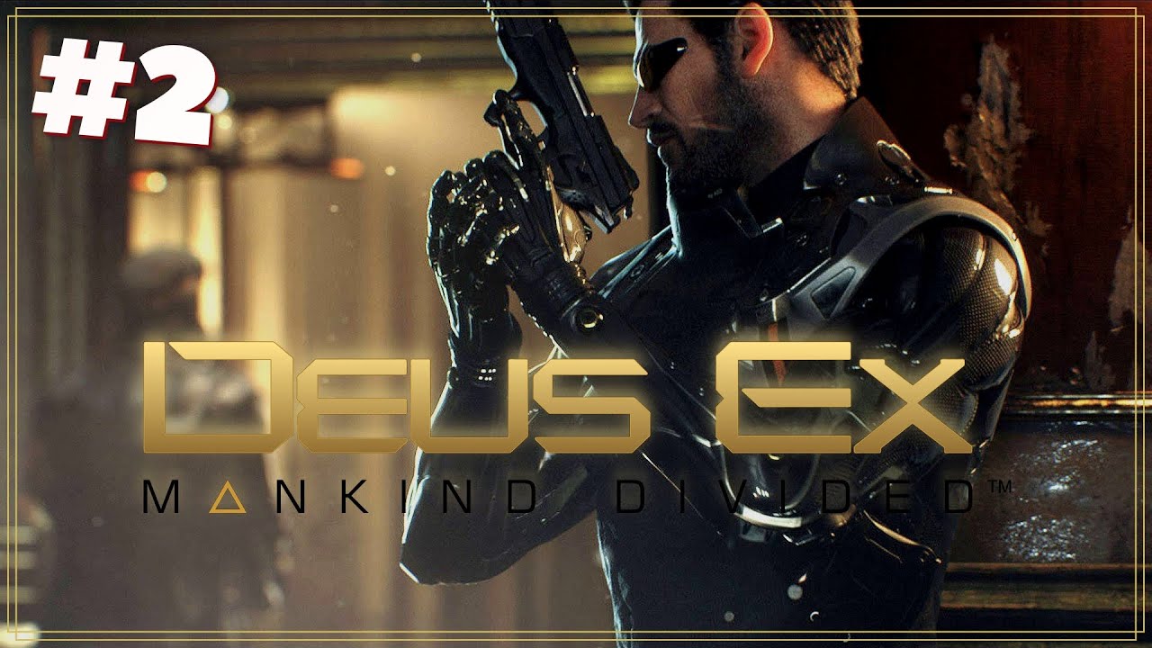 Почините меня | Deus Ex - Mankind Divided #2