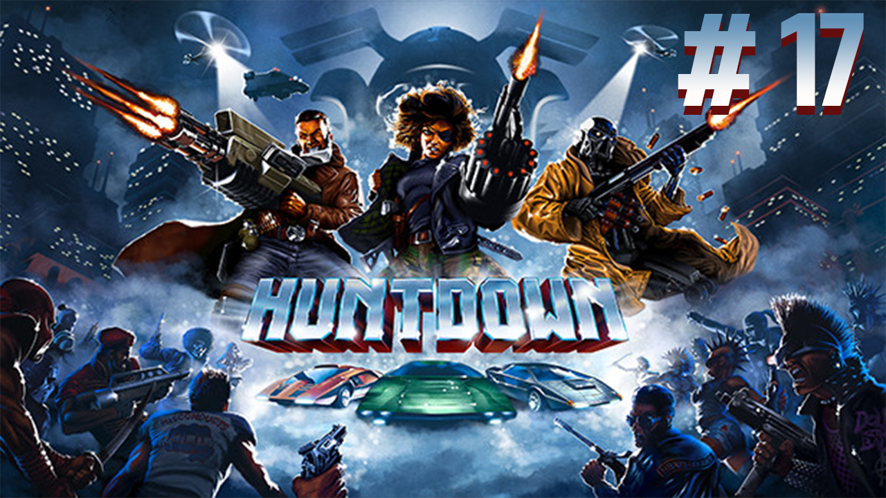 Прохождение Huntdown Глава 17: Marlo The Mutant (Кооператив)