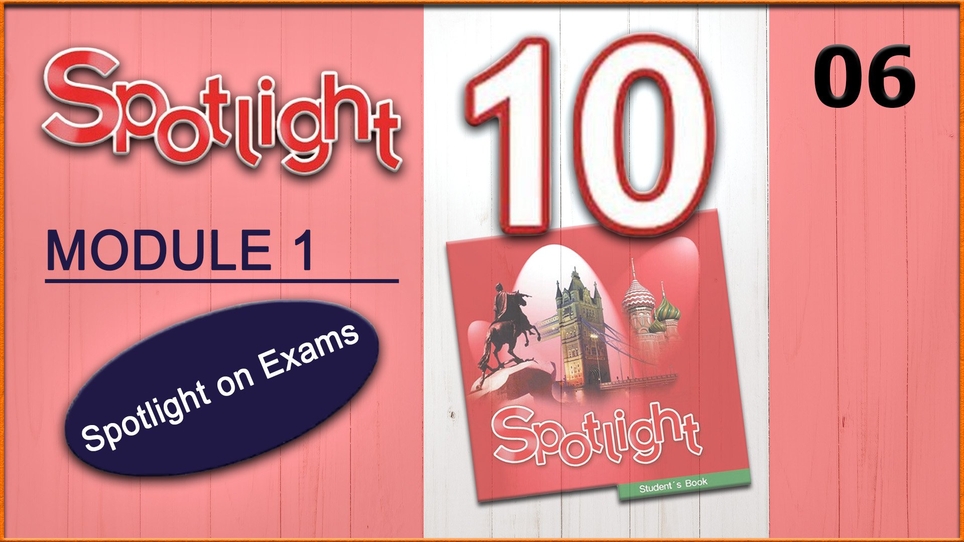 Spotlight 10. Spotlight on Exams 1. Audio #6