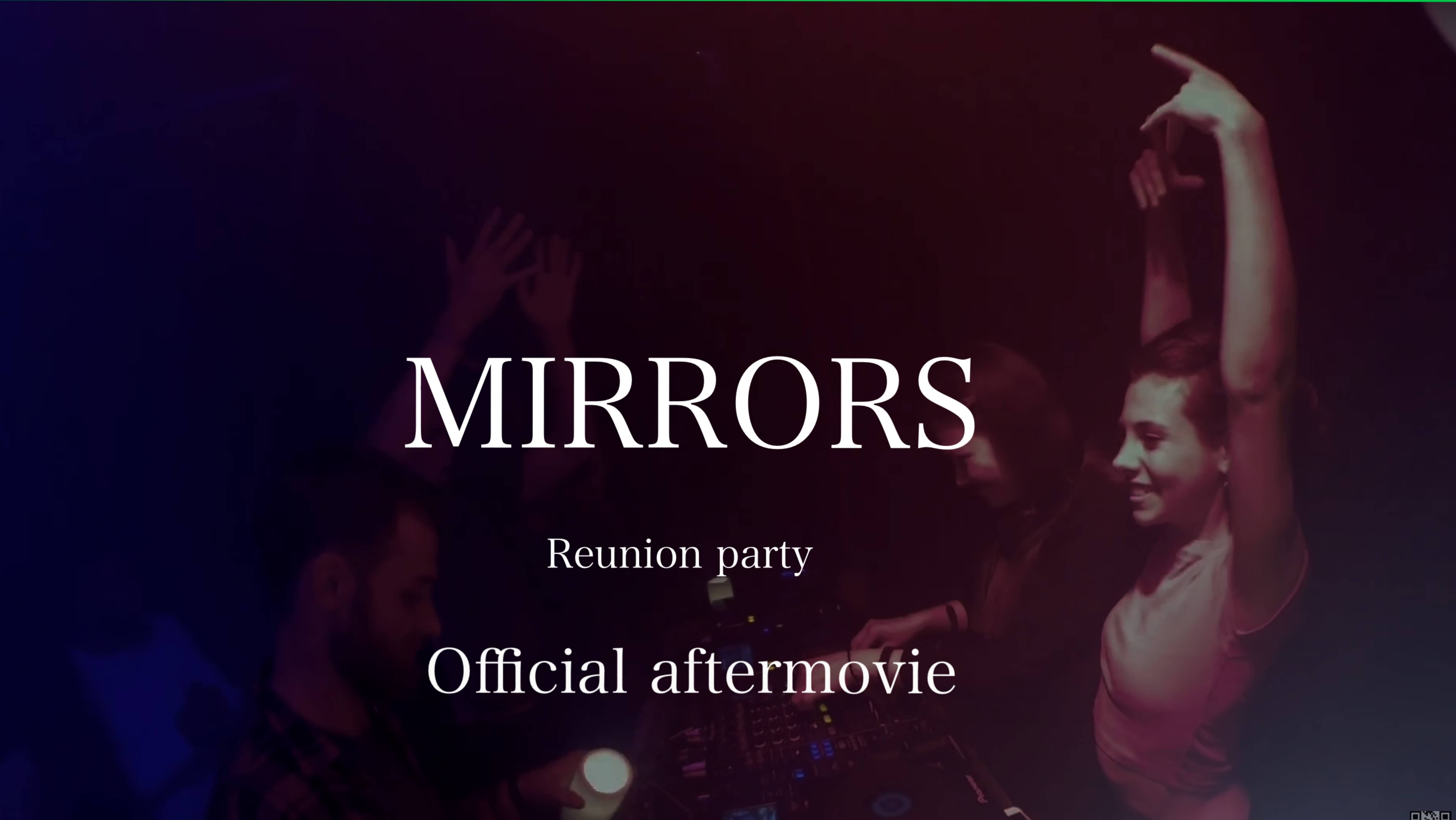 MIRRORS reunion party  2021 | official aftermovie
