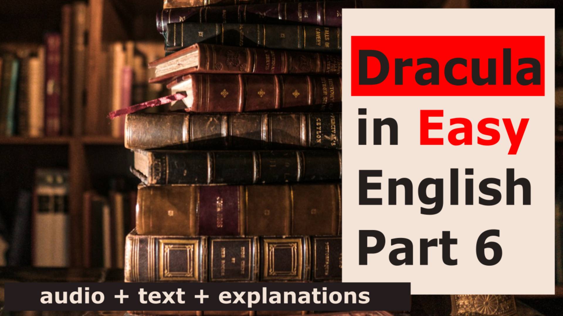 Учим английский с романом "Дракула". Полная версия, Часть 6