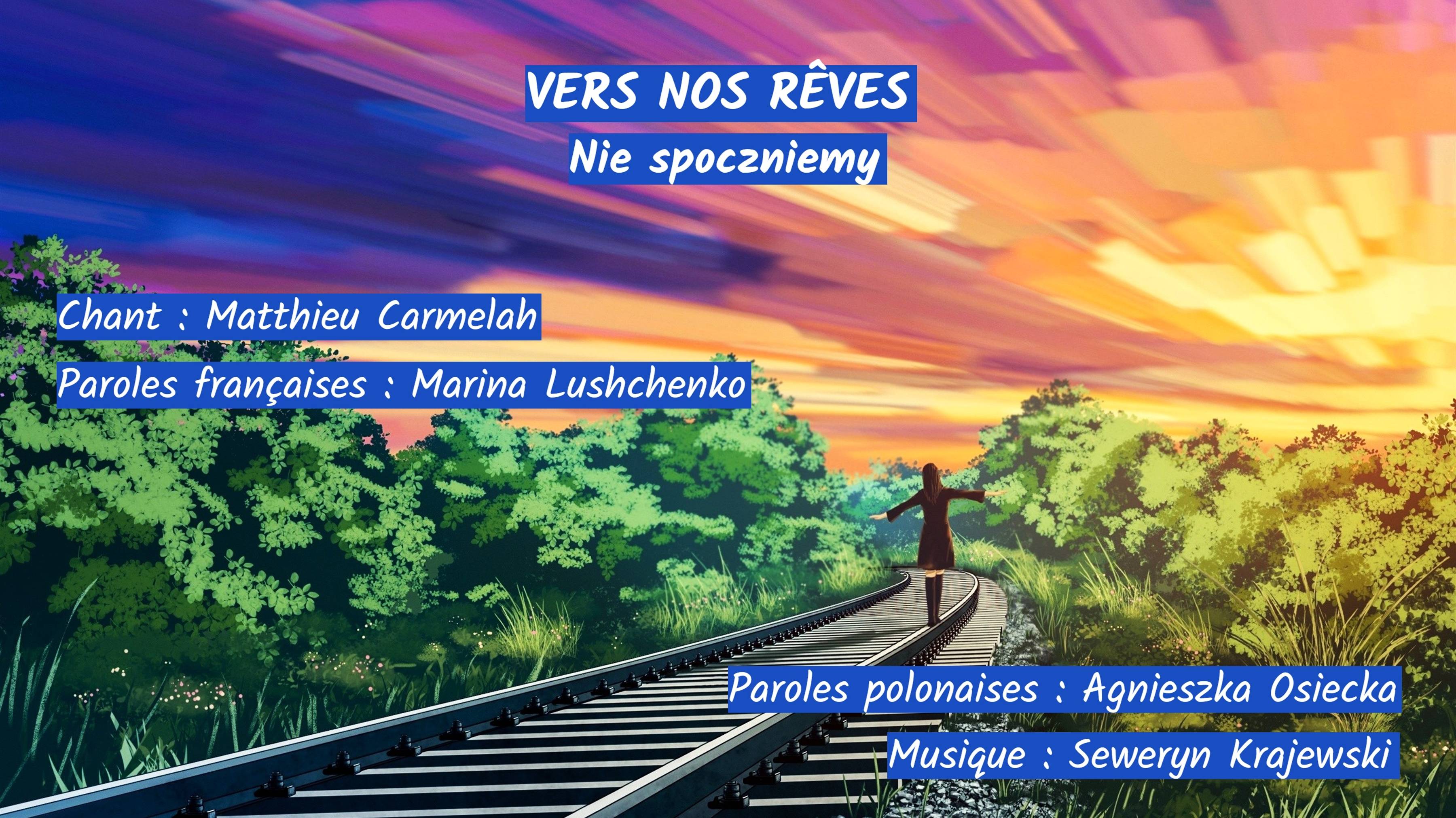 VERS NOS RÊVES (chanson polonaise en français) – NIE SPOCZNIEMY (на французском)