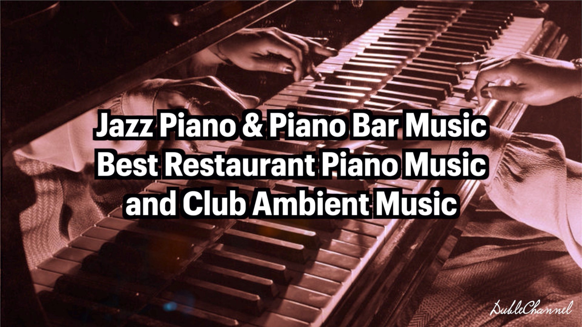 JAZZ || Jazz Piano & Piano Bar Music Best Restaurant Piano Music and Club Ambient Music