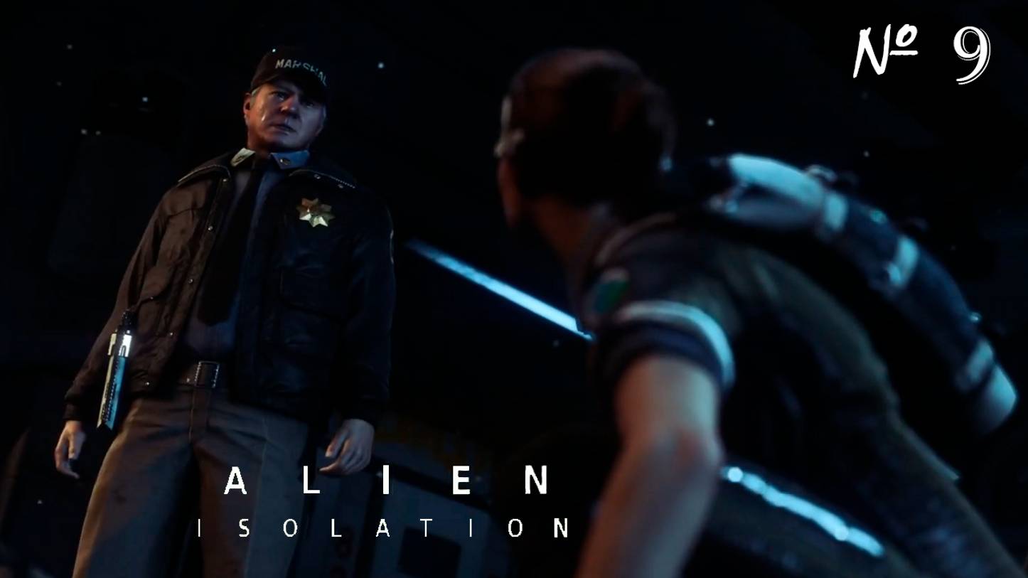 ШЕРИФ ▬ Alien Isolation № 9
