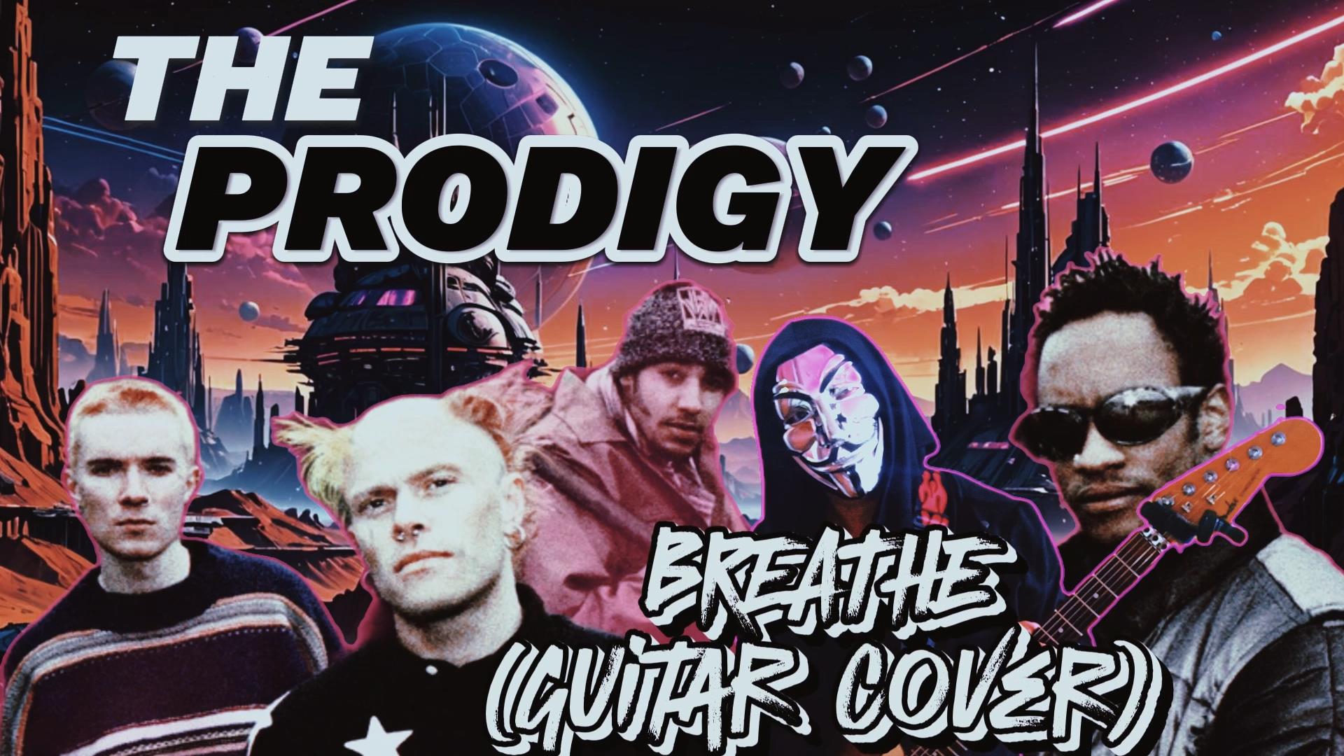THE PRODIGY - BREATHE (Guitar cover)
