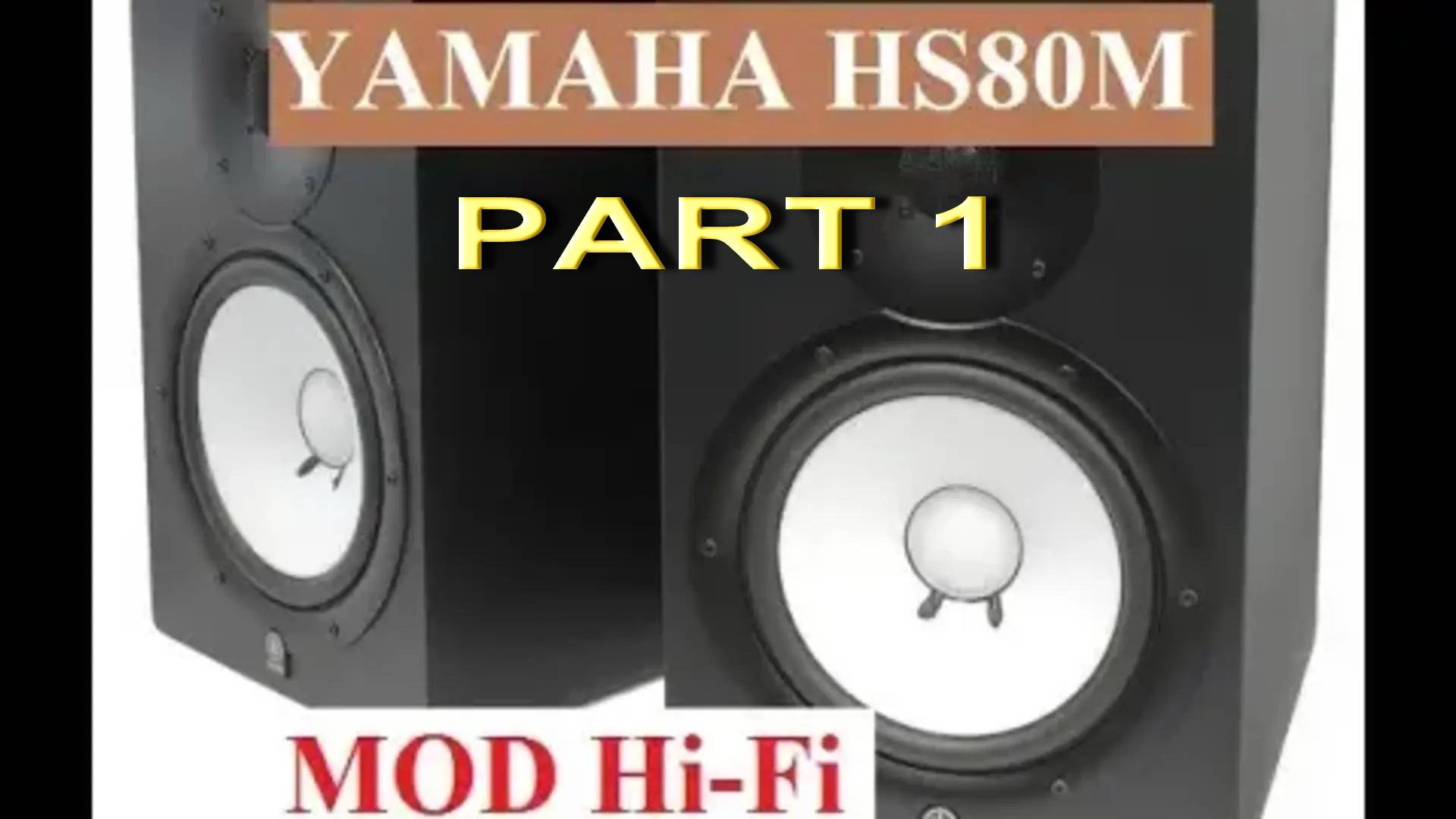 Yamaha HS80M Mod Tweak Audiophile Part 1/2