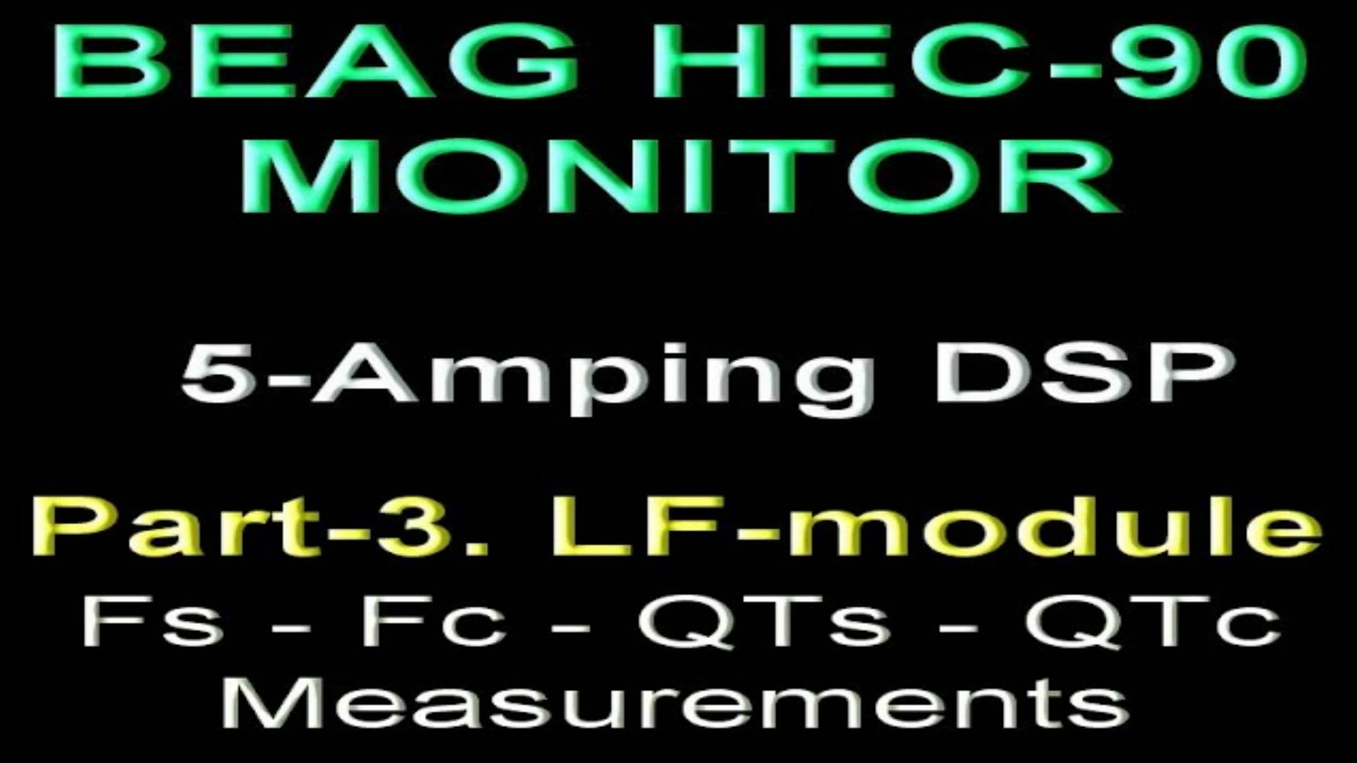Beag HEC 90 New Life 5-Amping. Part 3. LF Variovent Module. Fc and Qtc.
