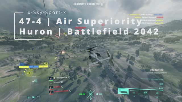 4K | 47-4 ｜ Air Superiority ｜ Huron Helicopter ｜ Battlefield 2042