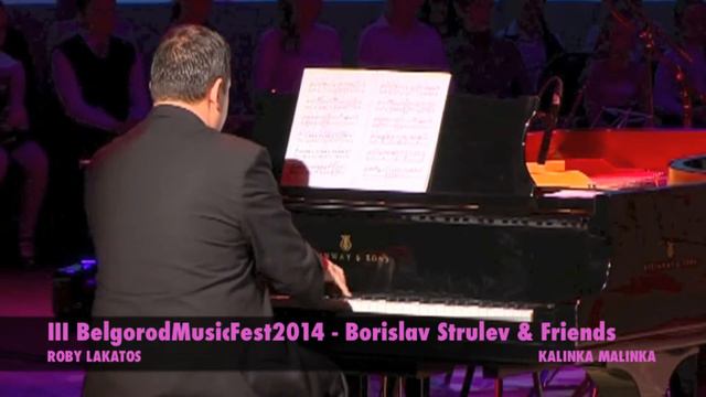 III BelgorodMusicFest2014 - Borislav Strulev & Friends - ROBY LAKATOS - KALINKA