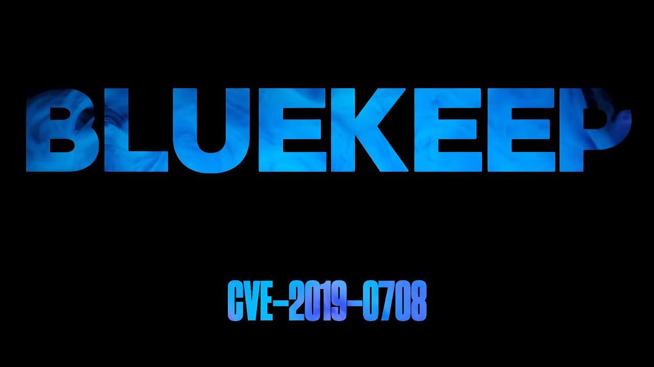 BlueKeep (CVE 2019-0708)