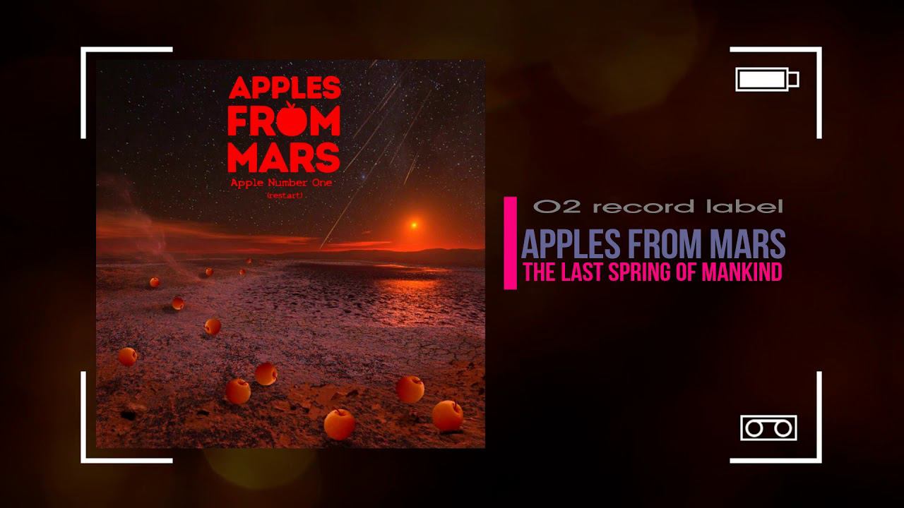 Apples From Mars -   The Last Spring of Mankind(2019)
