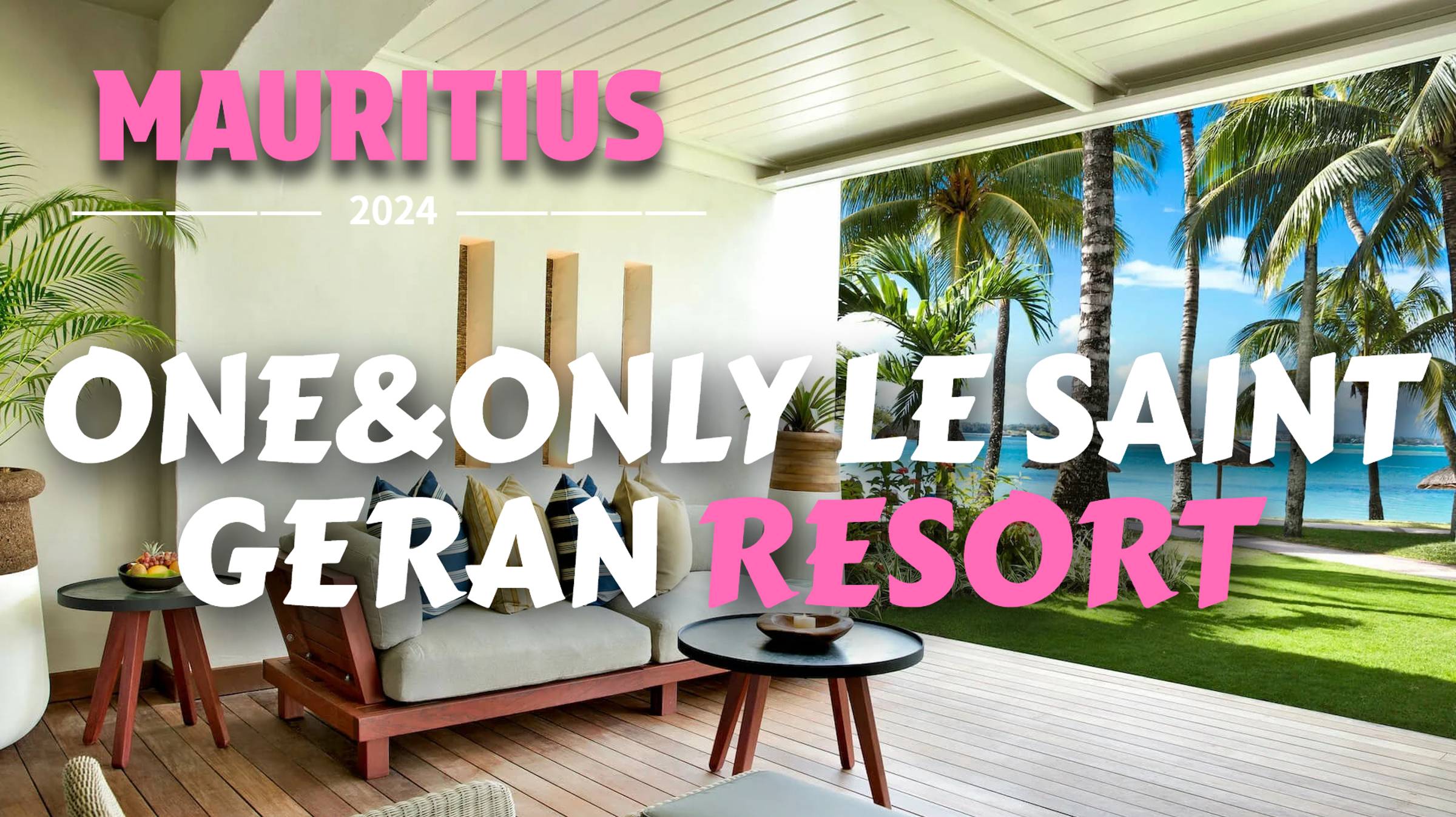 ONE&ONLY LE SAINT GERAN - ЛУЧШИЙ РОСКОШНЫЙ КУРОРТ НА МАВРИКИИ