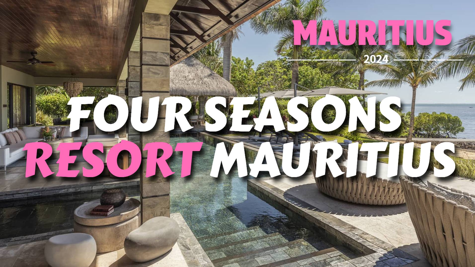 FOUR SEASONS RESORT MAURITIUS 🌟 РОСКОШНЫЙ 5-ЗВЕЗДОЧНЫЙ ОТЕЛЬ В ИНДИЙСКОМ ОКЕАНЕ ЭКСКУРСИЯ ПО ОТЕЛЮ
