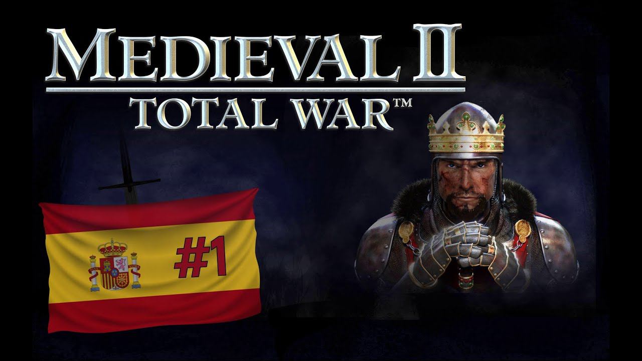 MEDIEVAL TOTAL WAR  2 .СРЕДНЕВЕКОВАЯ ВОЙНА Испания покоряет мир в Full HD Прохождение с начала #1