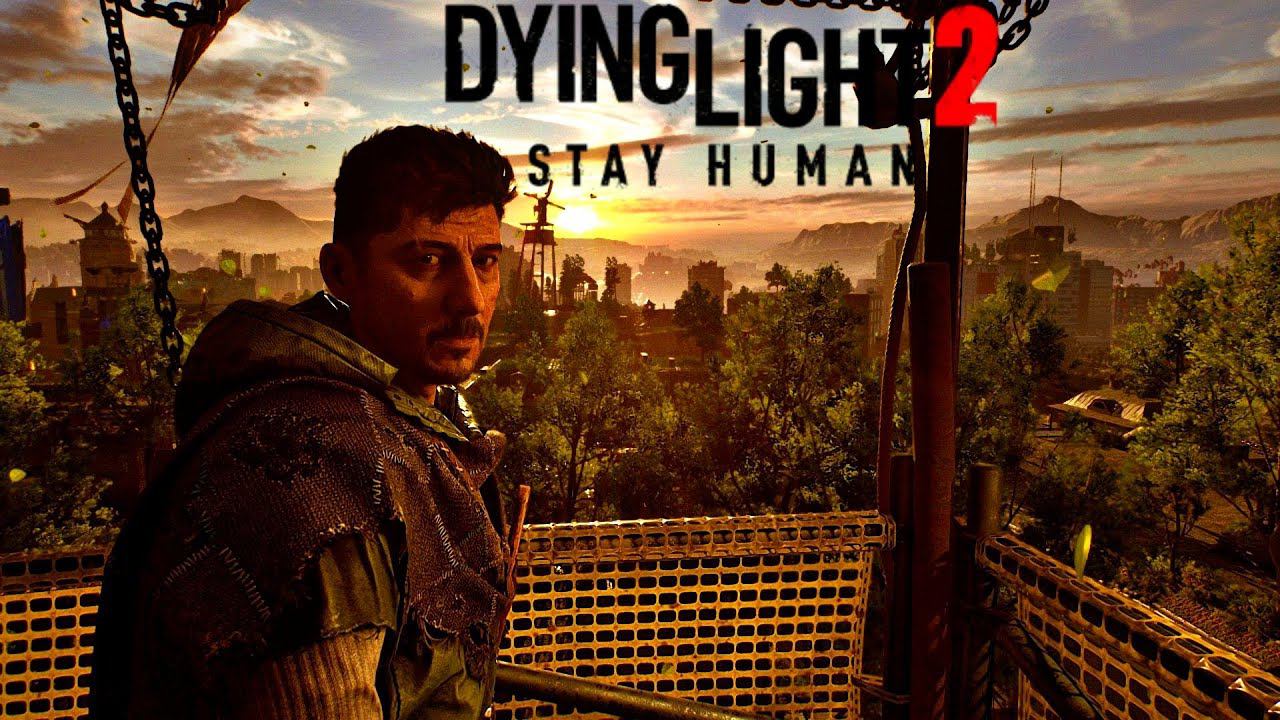 Dying Light 2: Stay Human ➢ 2 серия - ДОБРО ПОЖАЛОВАТЬ В АДСКИЙ РАЙ!