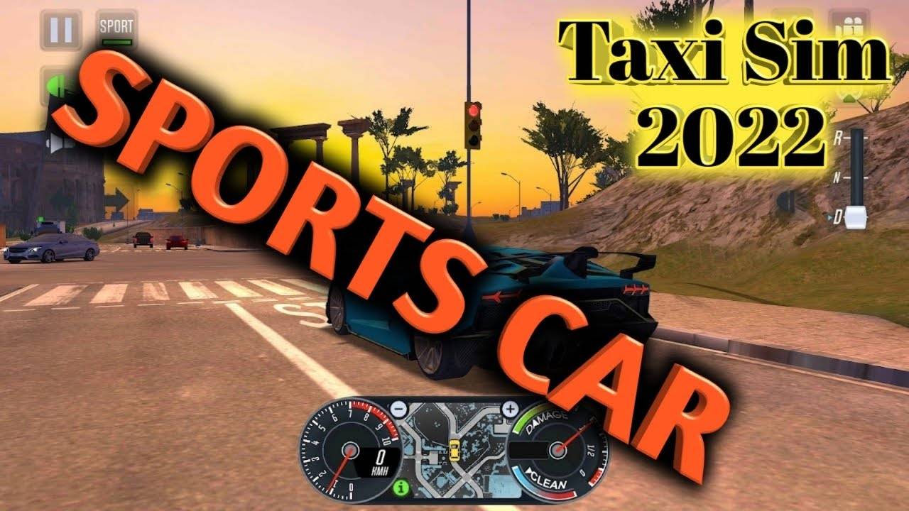 SPORTS CAR ► Taxi Sim 2022 | #12 |