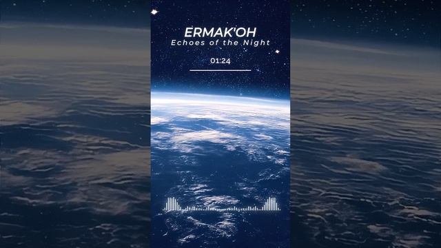 ERMAK'OH - Echoes of the Night