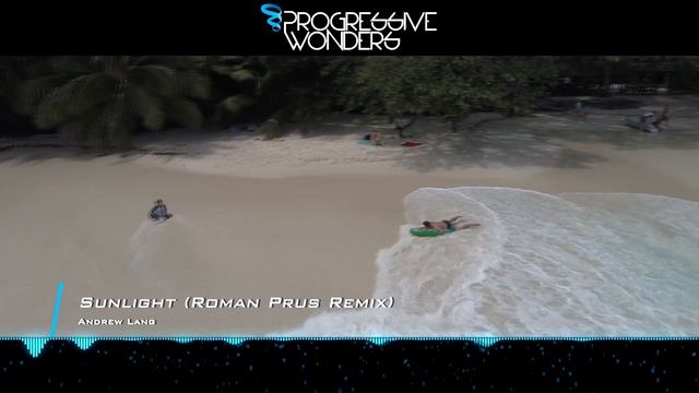 Andrew Lang - Sunlight (Roman Prus Remix) [Music Video] [Emergent Shores]