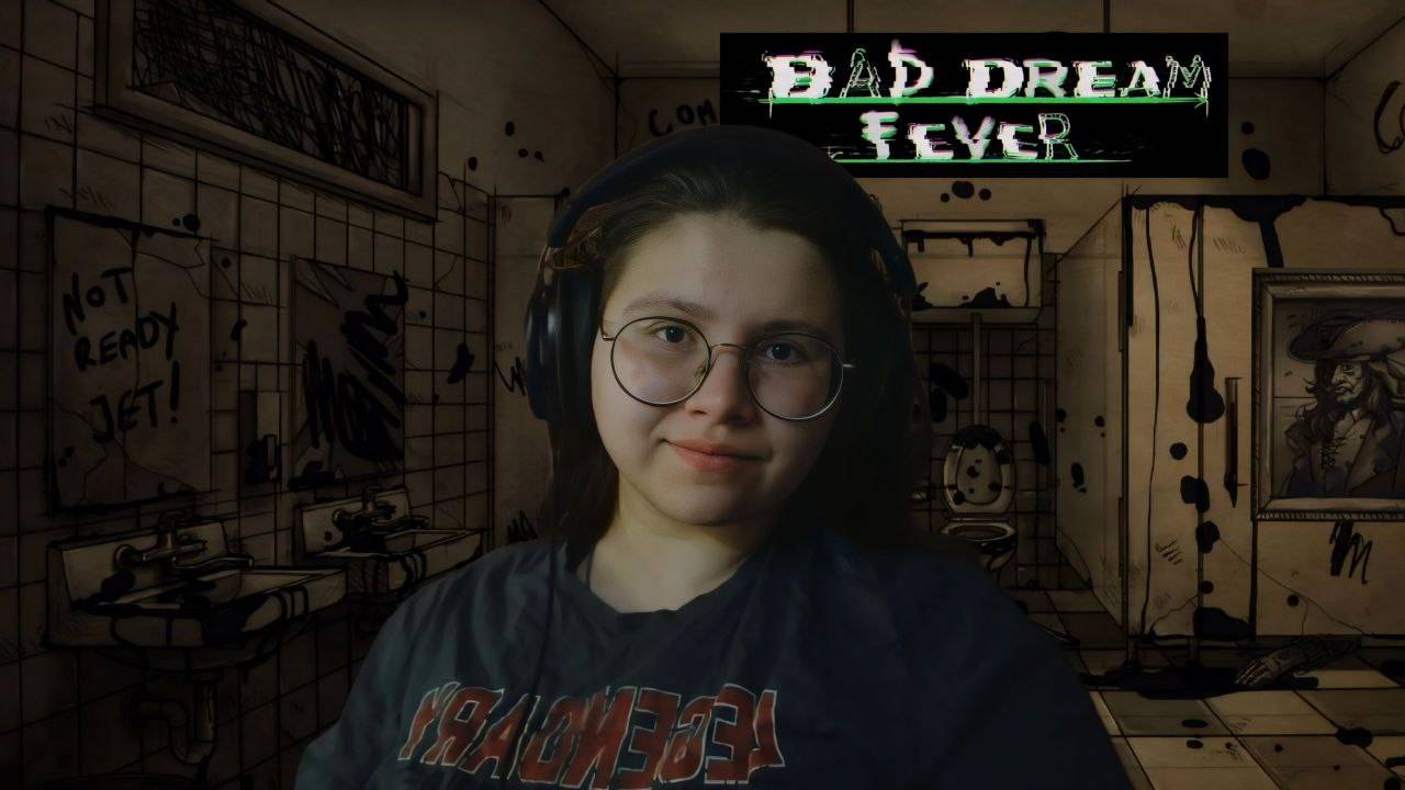 ЕЩЁ НЕ ГОТОВО! ПРИХОДИТЕ ПОЗЖЕ ► Bad Dream Fever #3