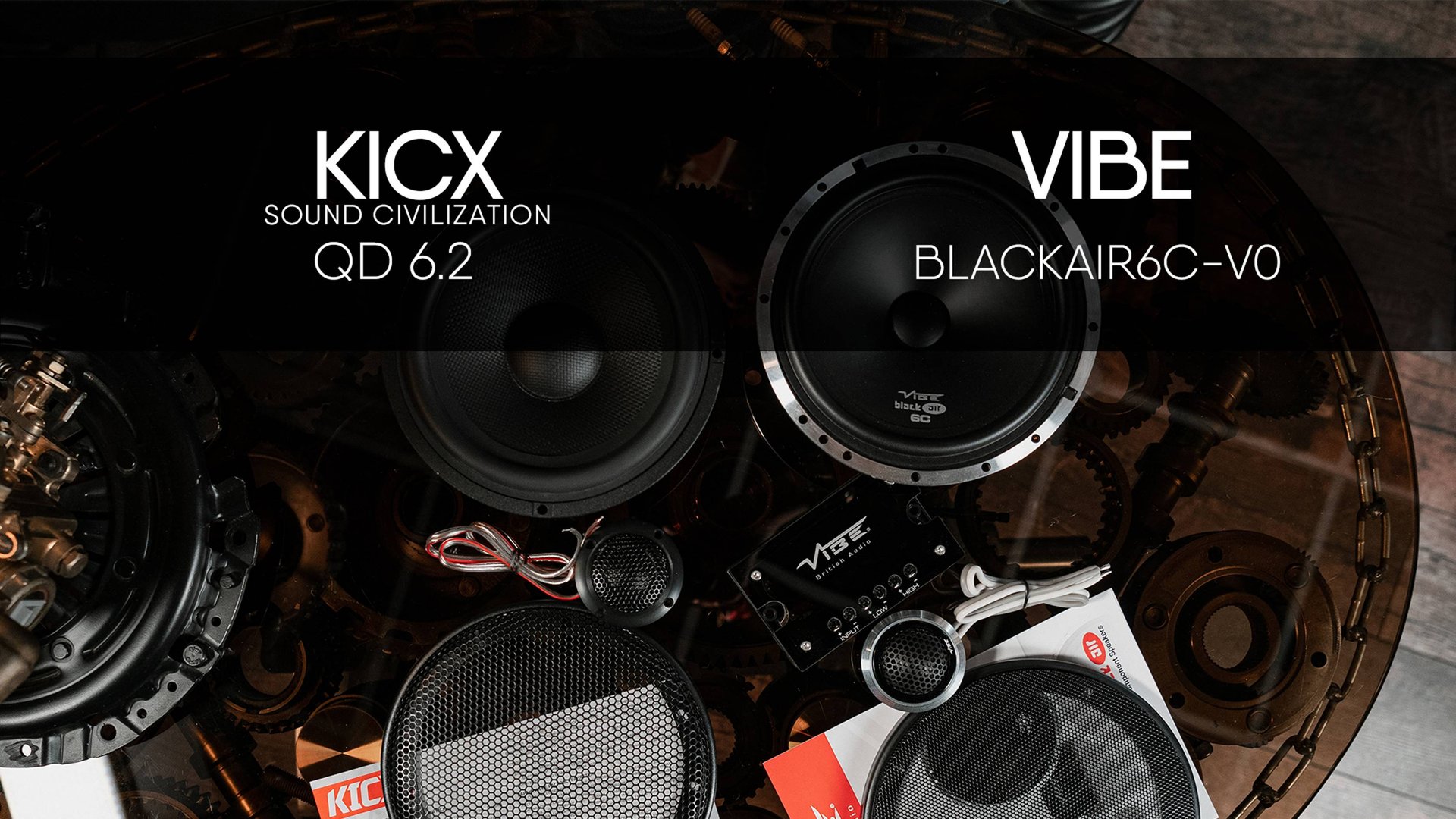 KICX Sound Civilization QD 6.2  vs VIBE BLACKAIR6C-V0