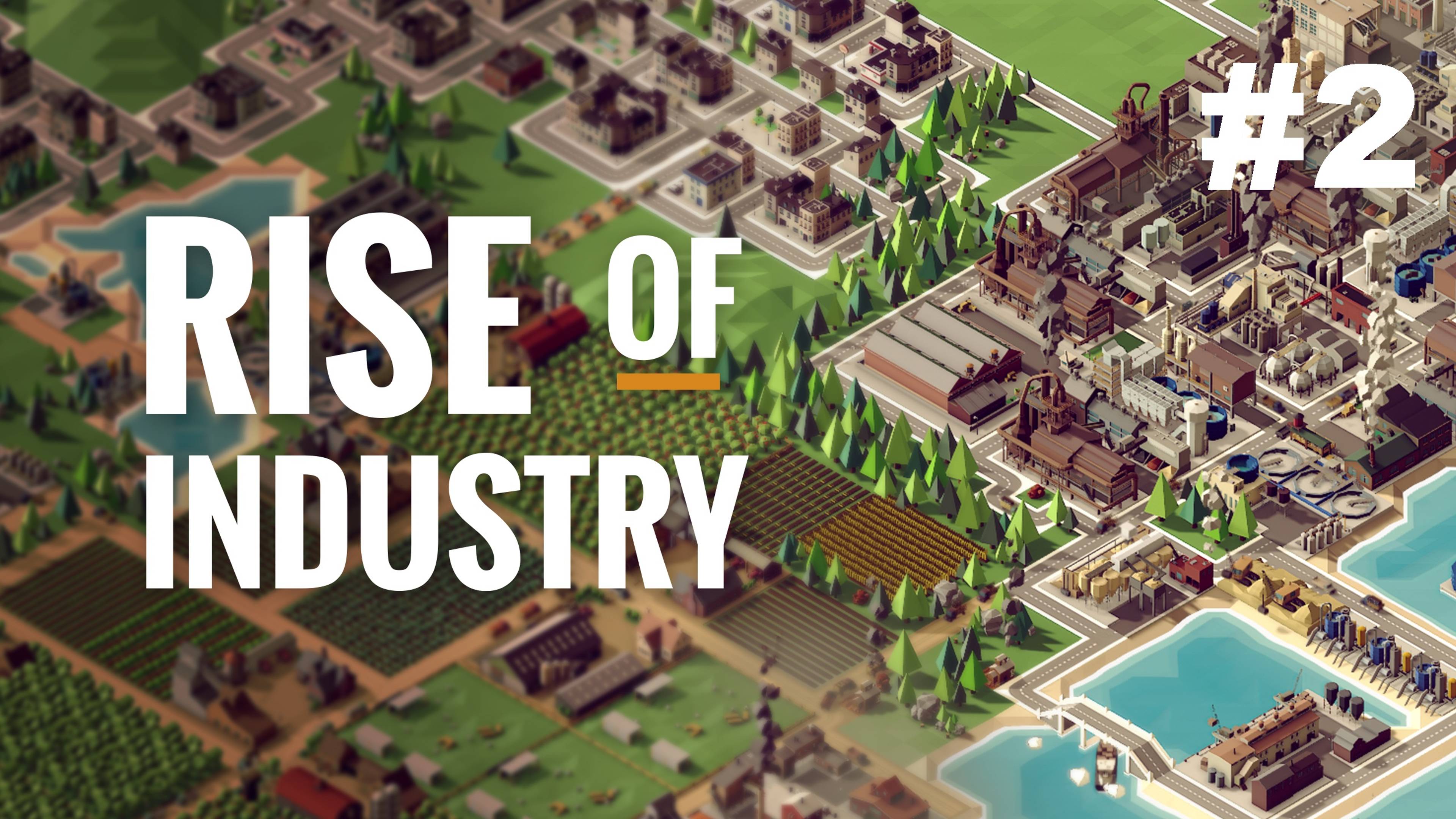 Rise of industry #2 - Расширение, банкротство, откат (прохождение)