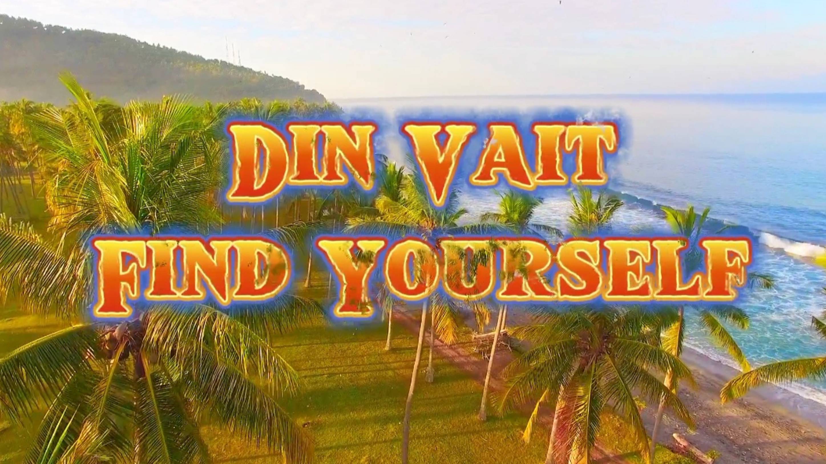 Din Vait - Find Yourself