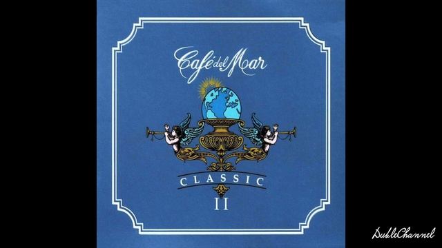 CHILLOUT || Café del Mar 2004 - Classic II